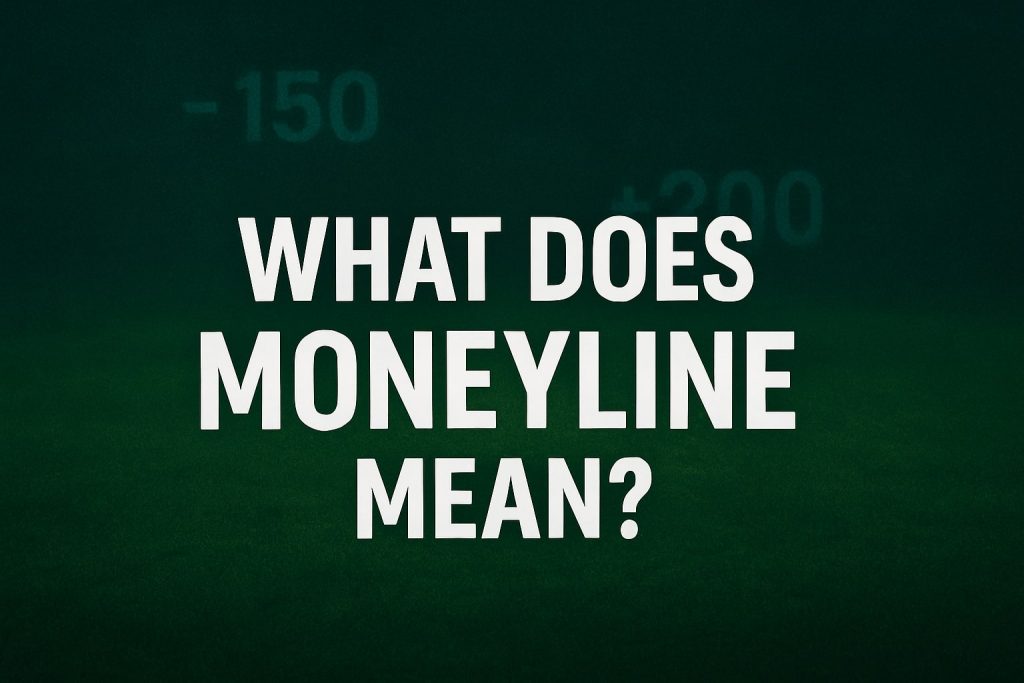 What Does Moneyline Means ? | Sportzino